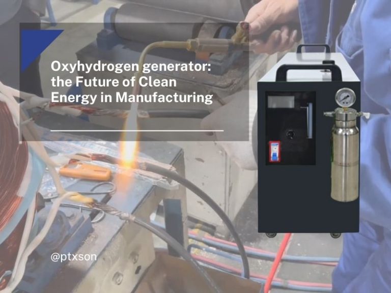 Why Oxyhydrogen Generators Are the Future of Clean Energy in Manufacturing